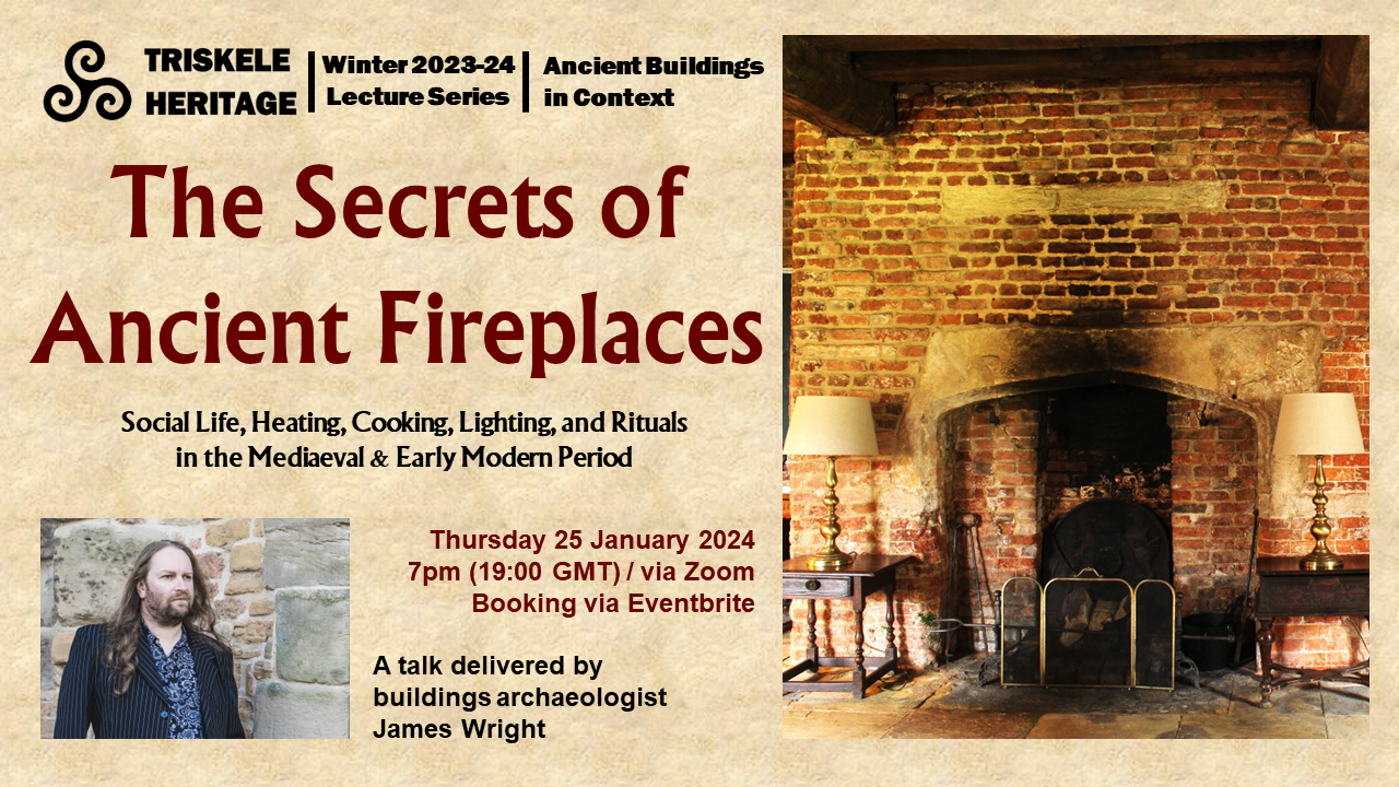 The Secrets of Ancient Fireplaces - Triskele Heritage